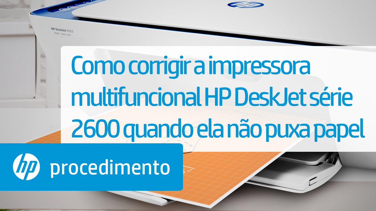 HP DeskJet 2600 Printers - 'Out of Paper' Displays, Printer Does Not ...