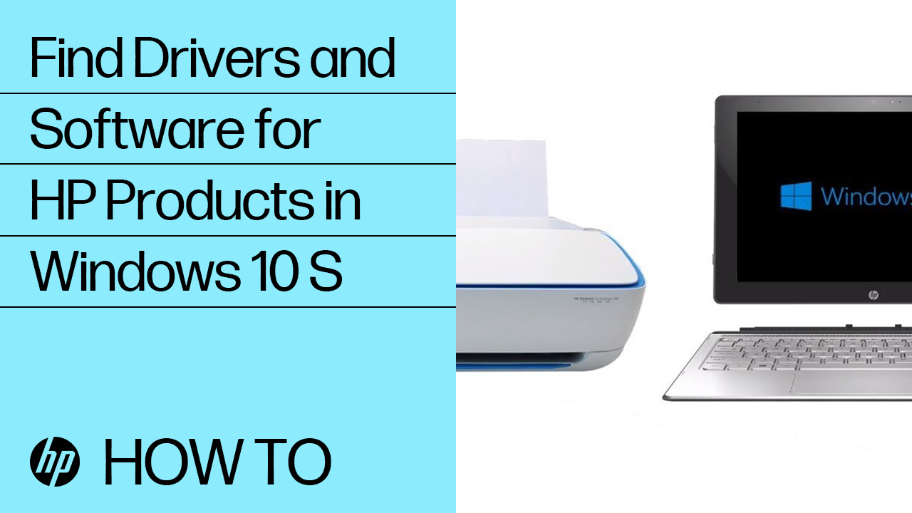 How To Find Drivers and Software for HP Products in Windows 10 S