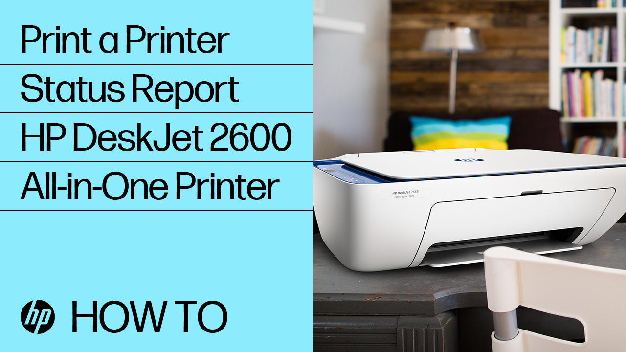 HP DeskJet 2600 打印机 - 打印报告和自检页 | HP® 支持