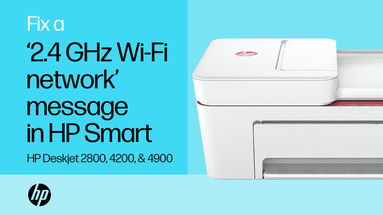 HP DeskJet 2800, 4200, 4900 Printers - Unable to locate a 2.4 GHz Wi-Fi ...