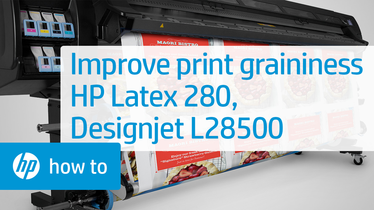 HP Latex 280 (Designjet L28500) Printer - Video: Improving Graininess ...