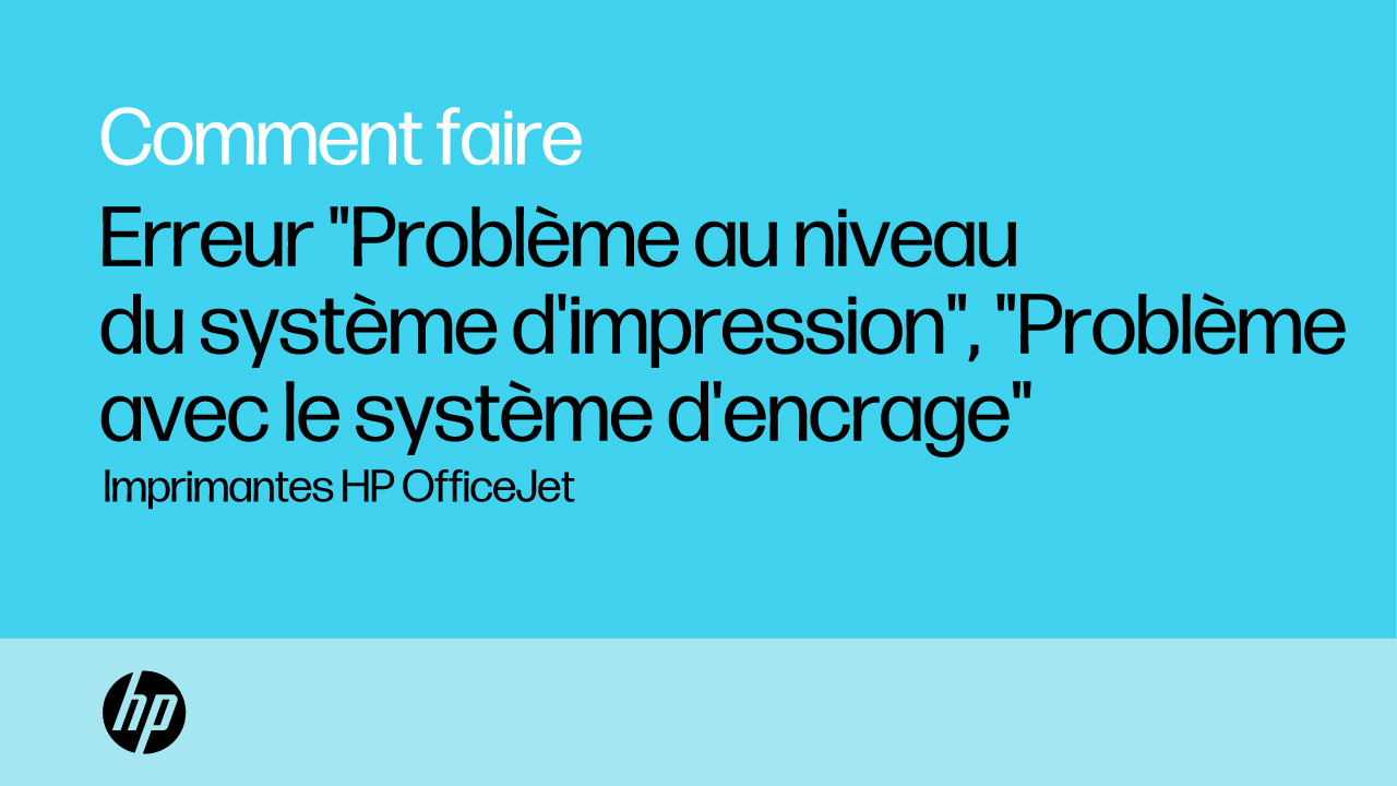 Imprimantes HP OfficeJet - Résolution des erreurs de type "Problème de ...