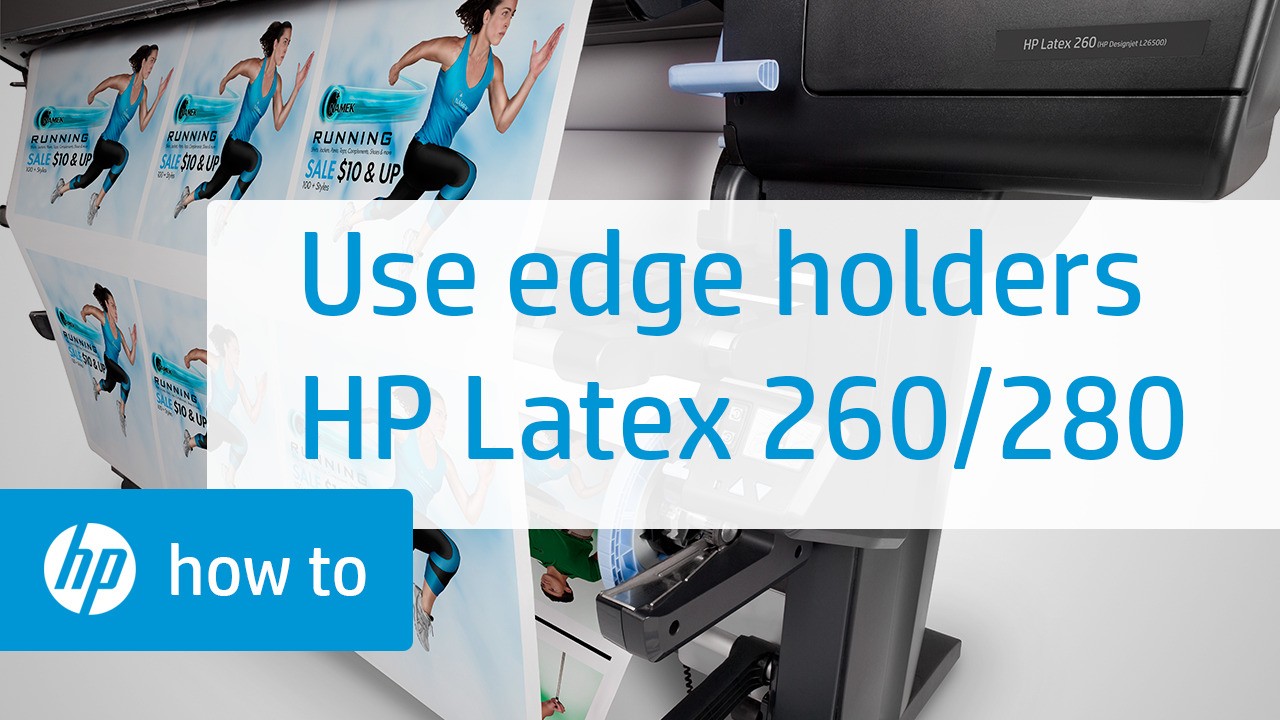 HP Latex 280 (Designjet L28500) Printer - Video: Using Edge Holders ...