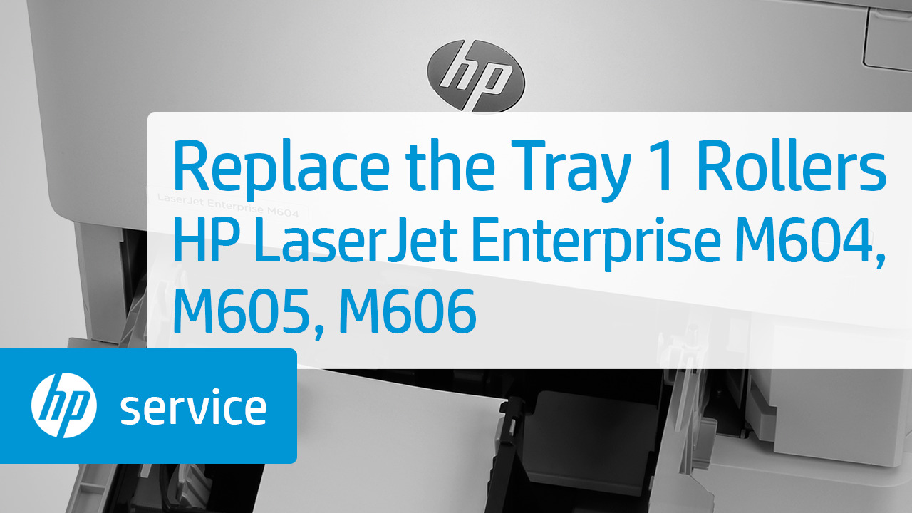 HP LaserJet Enterprise M604, M605, M606 - Removal and replacement: Tray ...